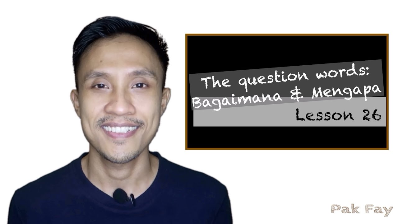 Learn Indonesian | The question words: Bagaimana & Mengapa - YouTube