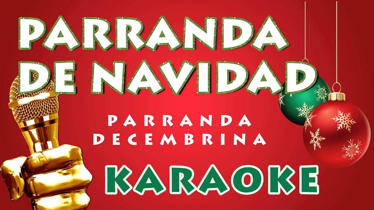 Son para gozarlas estas navidades - KARAOKE (PARRANDA DE NAVIDAD ...