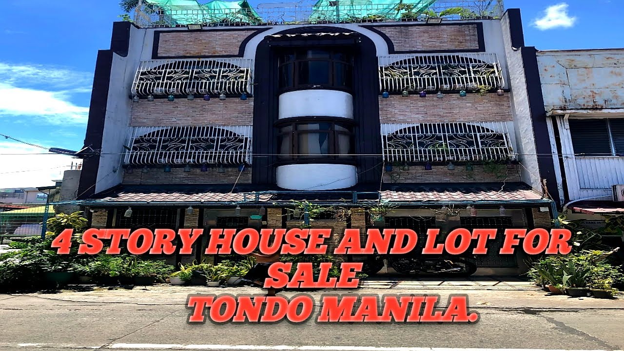4 STOREY HOUSE AND LOT FOR SALE | TONDO MANILA | LOT AREA 113 SQM ...