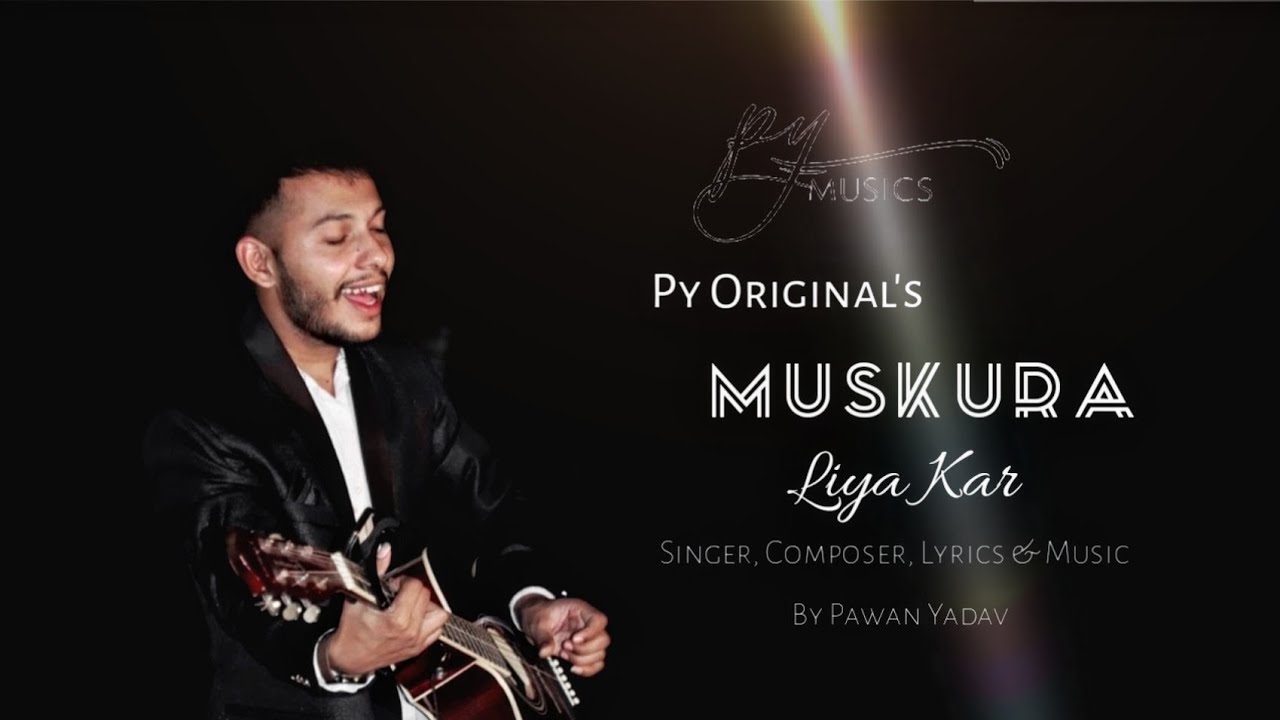 Muskura Liya Kar | Pawan Yadav | Official Lyrical Video | New Romantic Song 2023 - YouTube