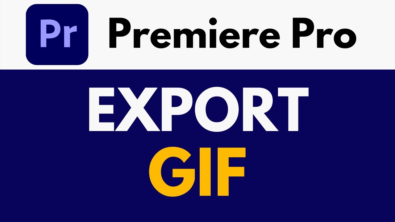 How To Export To GIF In Premiere Pro Make GIFs Premiere Pro how-to-export-to-gif-in-premiere-pro-make-gifs-premiere-pro
