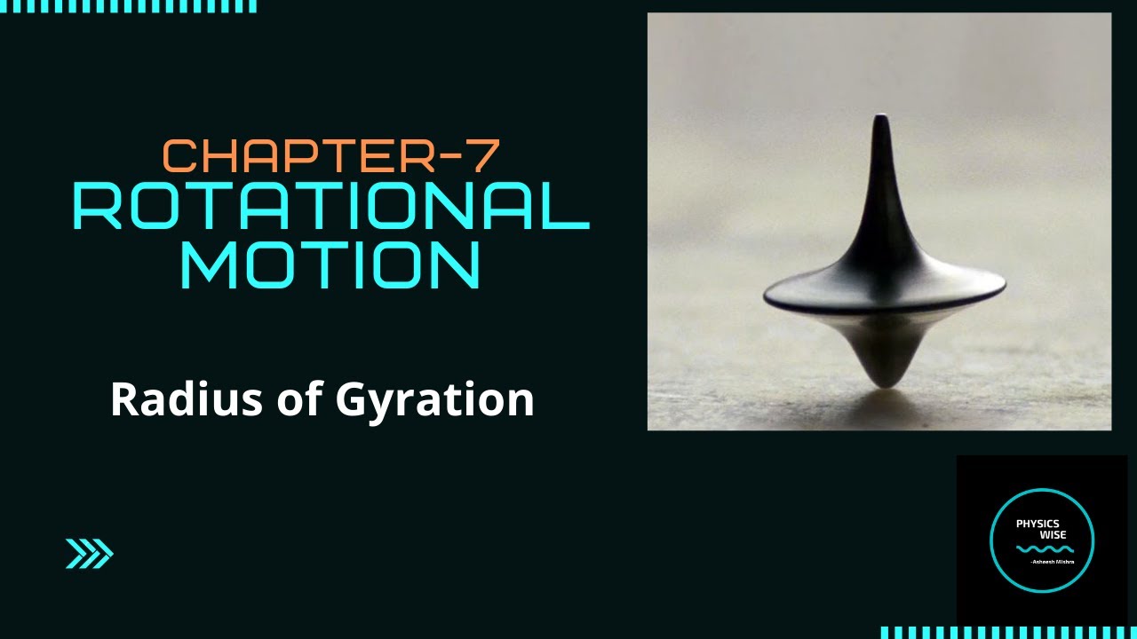 Chapter-7 | Rotational Motion | Radius of Gyration - YouTube
