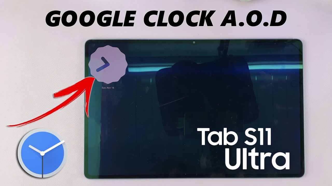 Samsung Galaxy Tab S11 Ultra: How To Use Google Clock as Always ON ...