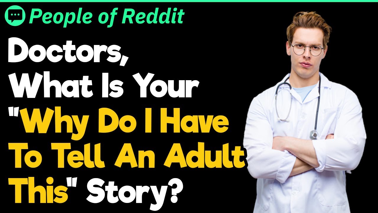 Doctors, What Did You Have to Explain to Dumb Patients? - YouTube