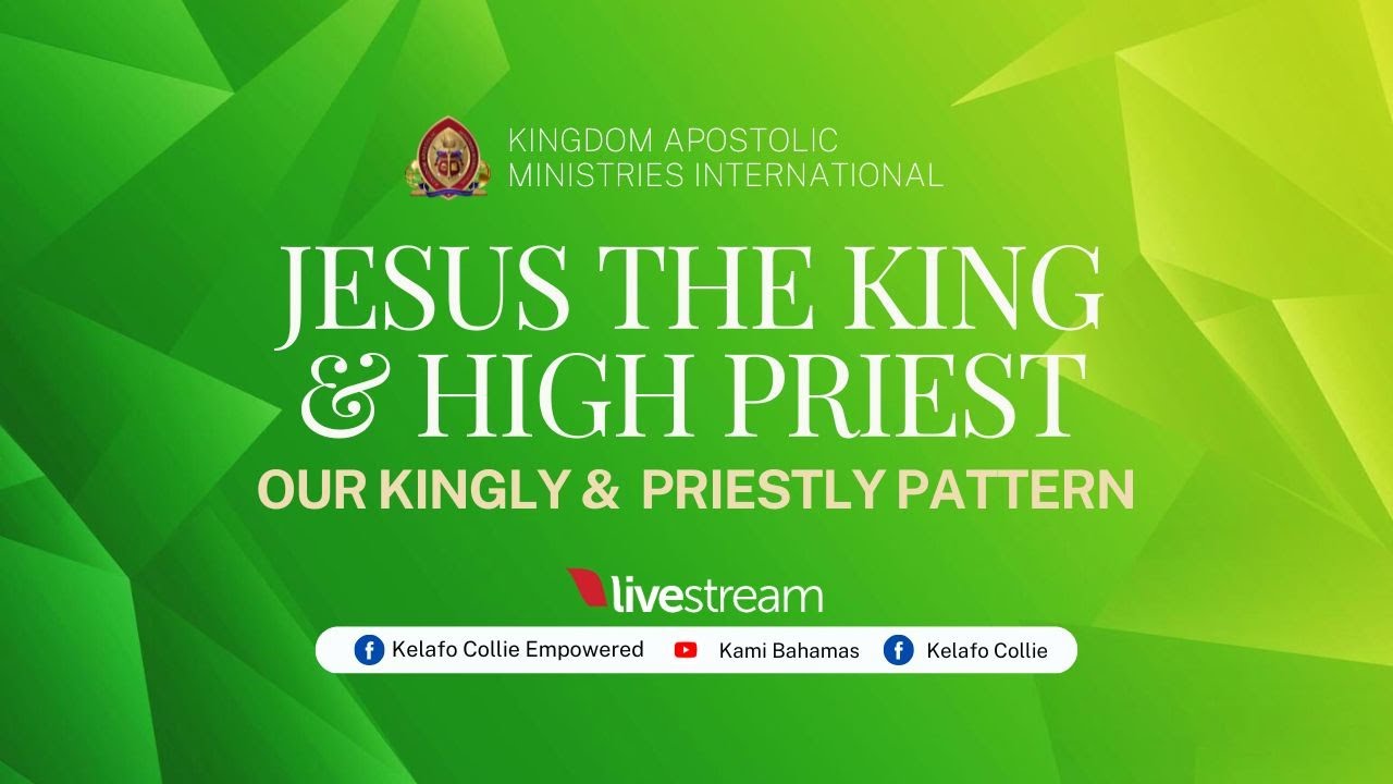 Jesus The King & High Priest, "Our Kingly & Priestly Pattern" (Part 2 ...