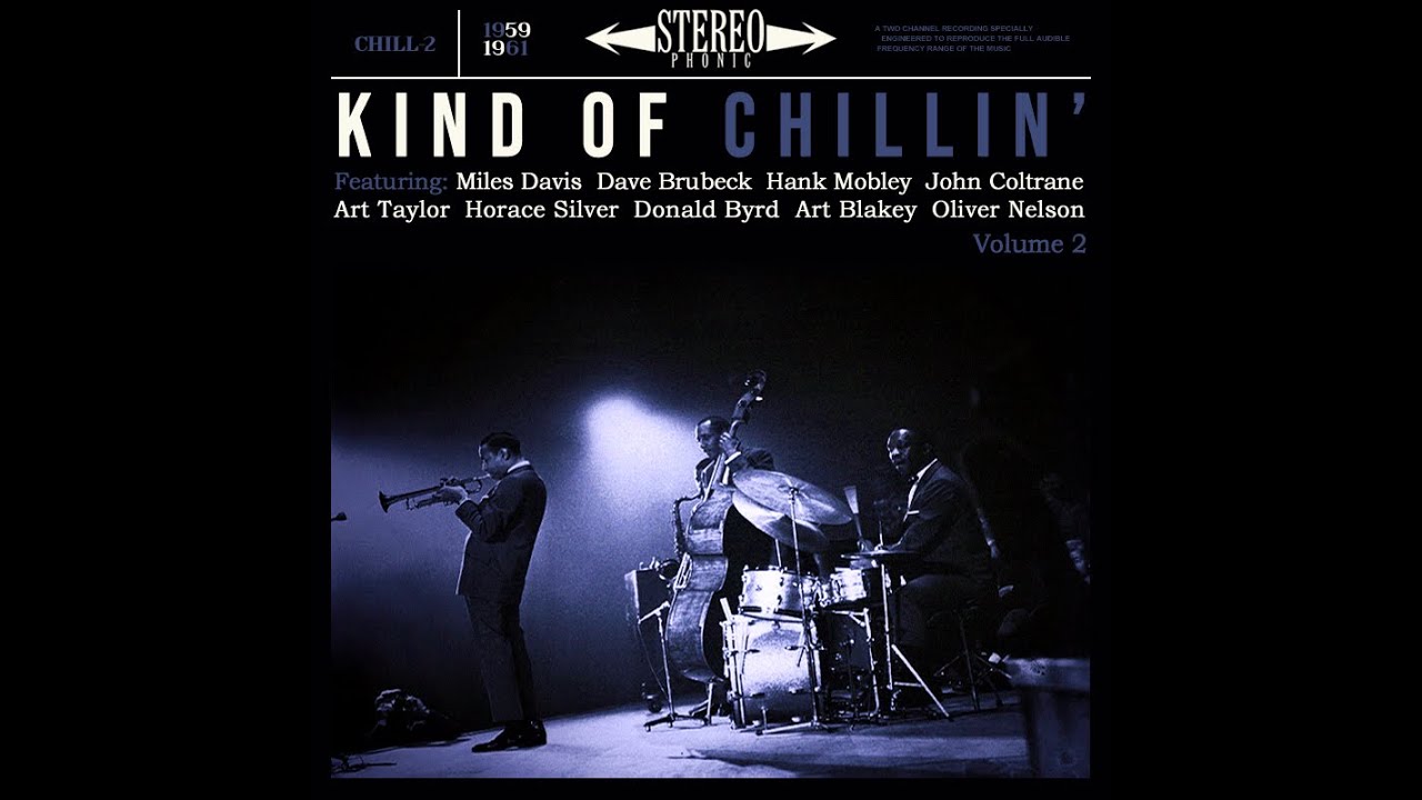Kind Of Chillin' Vol.2: 1959/1961 | Modern Jazz Classics: Hard-Bop ...
