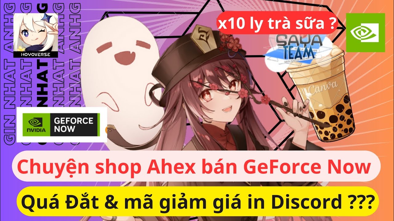 Shop Ahex bán GeForce Now có đắt? 1 năm thành lập AHEX | Gin Nhật Anh ...