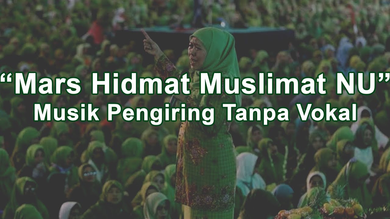 Mars Hidmat Muslimat NU Instrumental Musik Pengiring Tanpa Vokal - YouTube