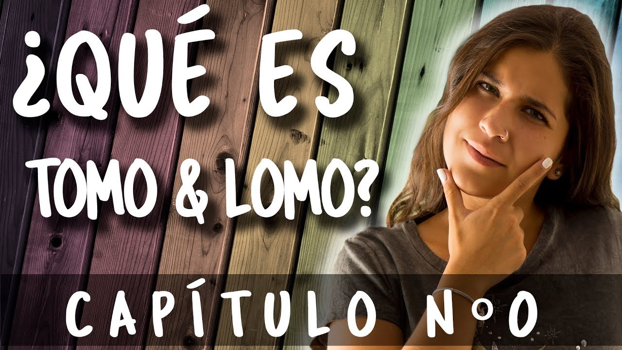 ¿Que es Tomo y Lomo? 🔥(Presentación 👋🏻) - Capítulo 0 - YouTube