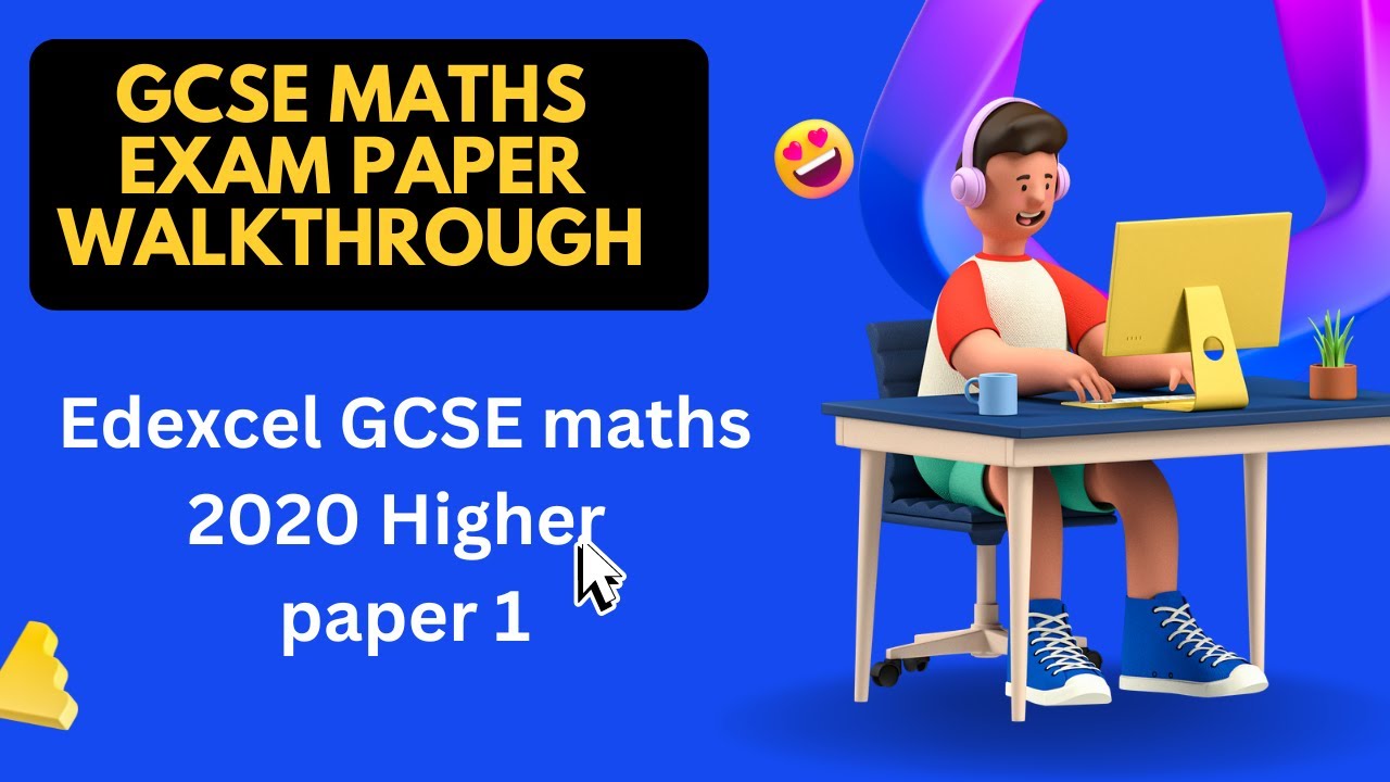 Edexcel GCSE maths 2020 Higher exam paper 1 walkthrough - YouTube