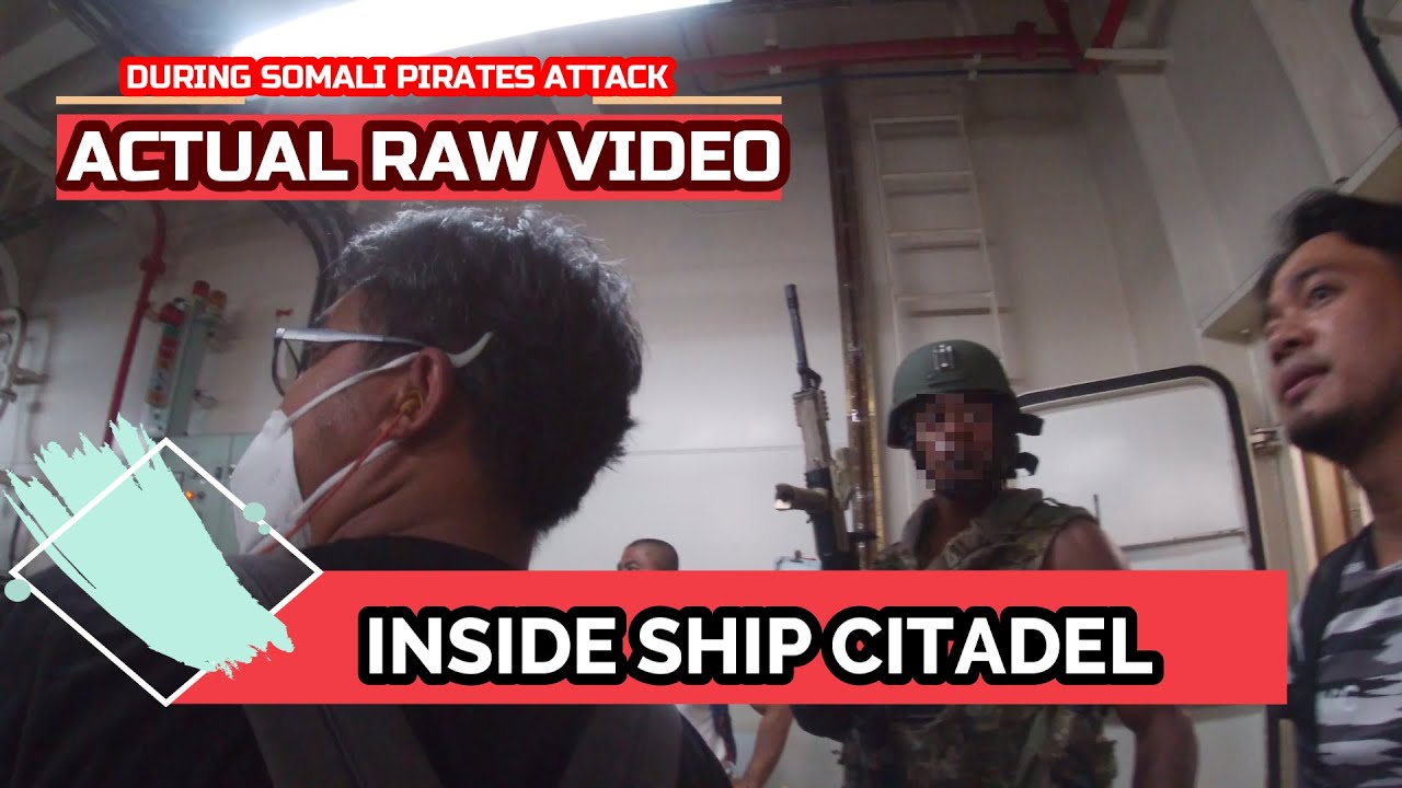 ACTUAL VIDEO INSIDE SHIP CITADEL DURING SOMALI PIRATES ATTACK - YouTube