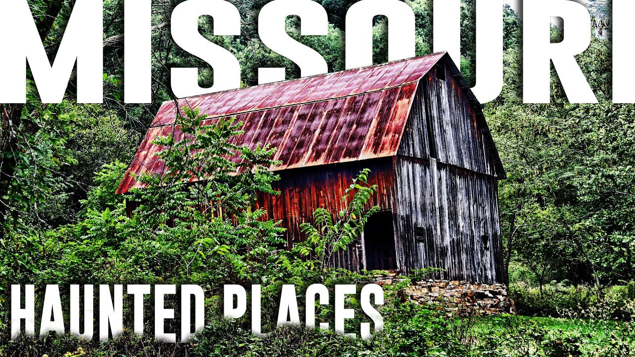 10 HAUNTED PLACES IN MISSOURI | ABANDONED PLACES IN MISSOURI| TOP 10 ...