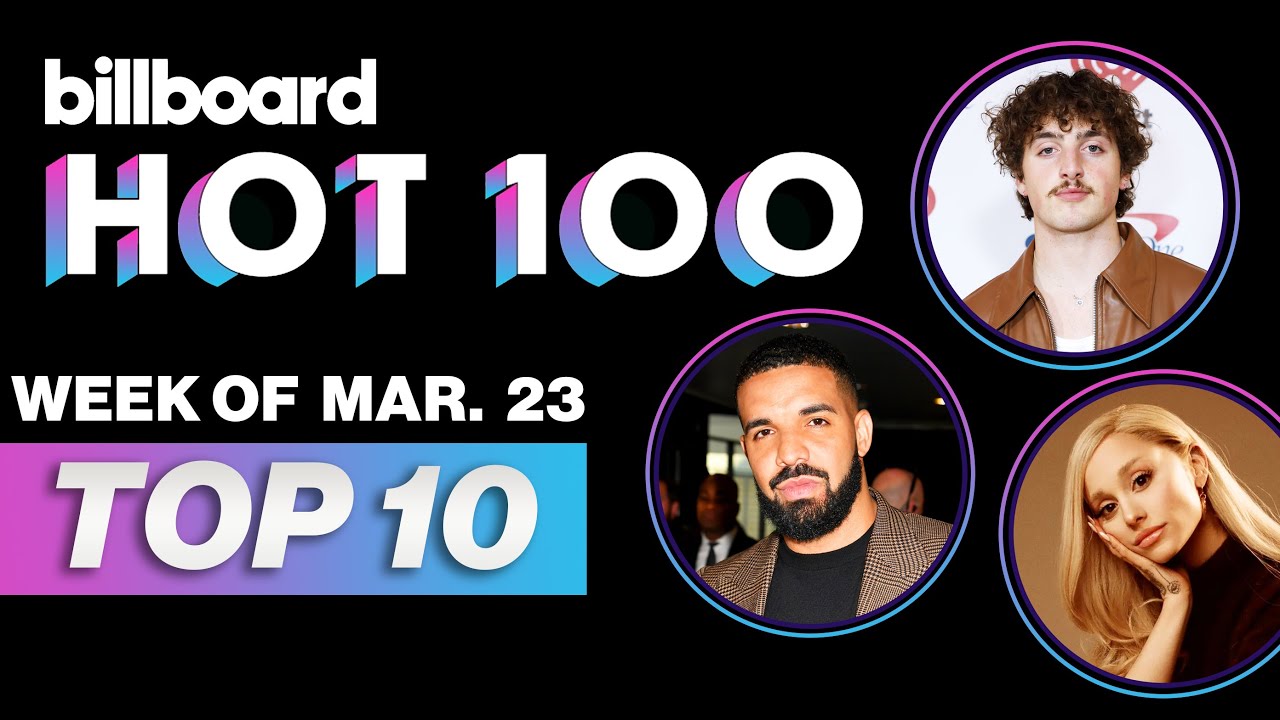 Billboard Hot 100 Top 10 Countdown For March 23rd | Billboard News ...