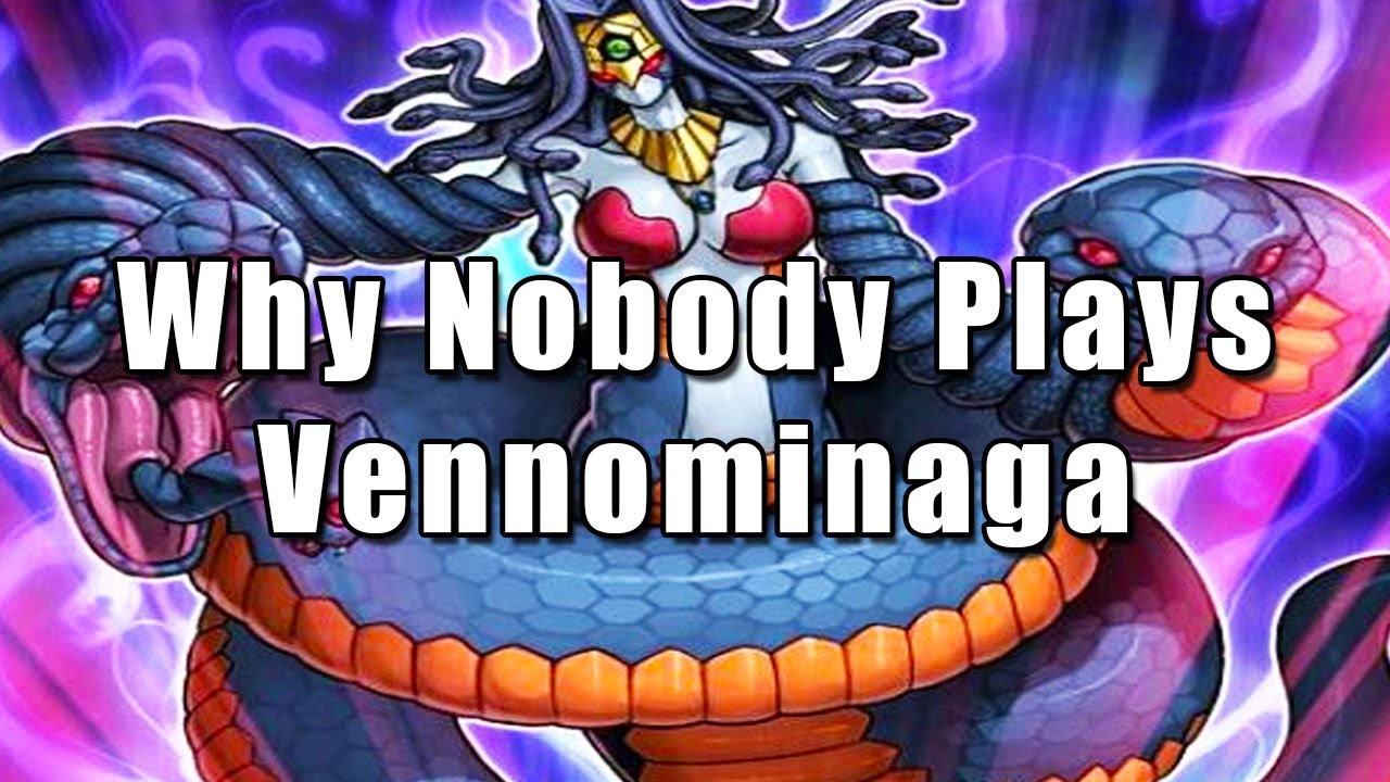 Why Nobody Plays Vennominaga the Deity of Poisonous Snakes | Yu-Gi-Oh ...