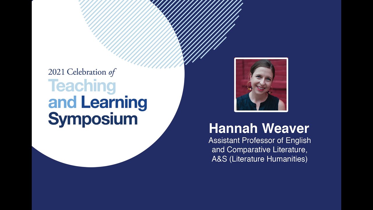 Hannah Weaver | 2021 Celebration of Teaching and Learning Symposium ...