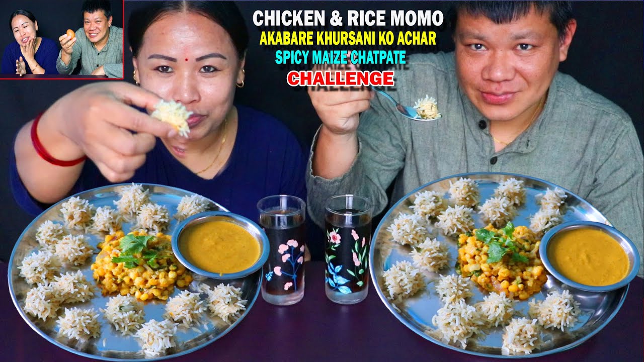 CHICKEN & RICE MOMO CHALLENGE 🥟🔥 AKABARE KHURSANI KO ACHAR WITH 🔥SPICY ...