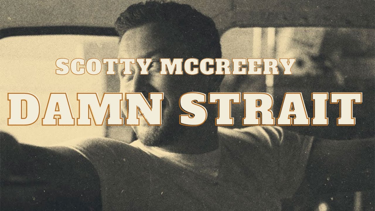 Scotty McCreery - Damn Strait - YouTube
