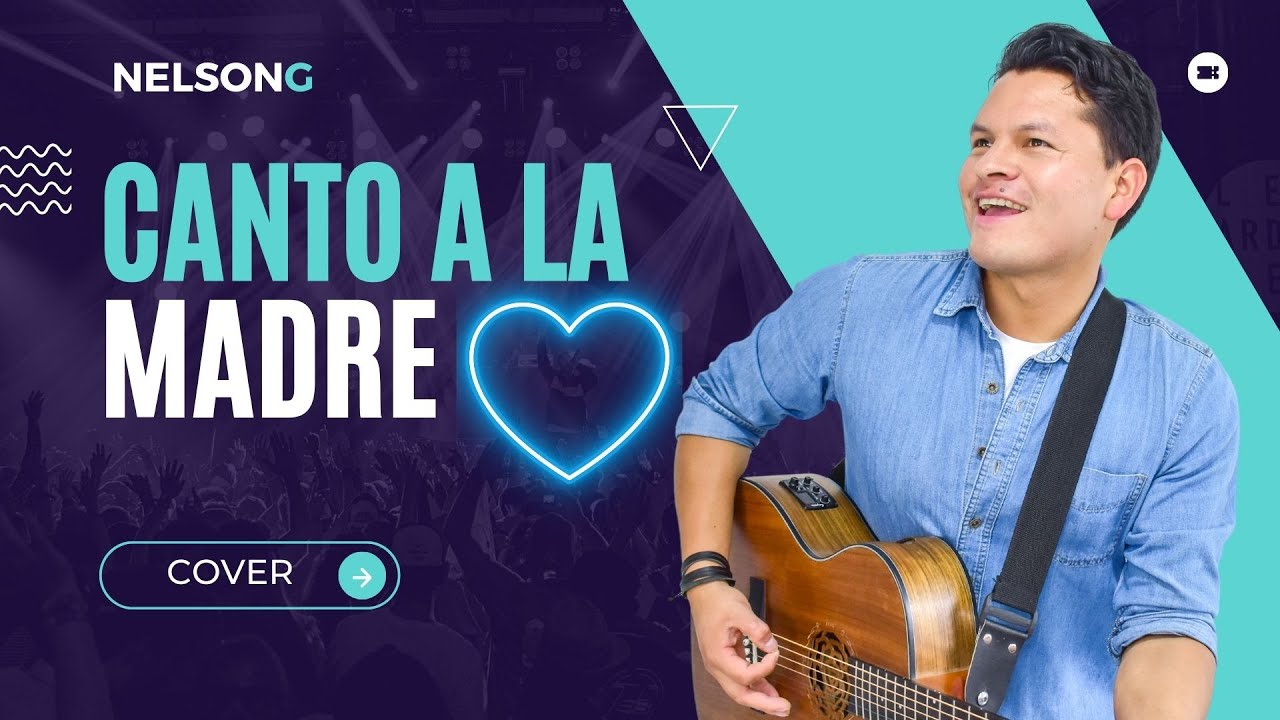 🎤 Canto a la madre - Cover - Nelson G - YouTube