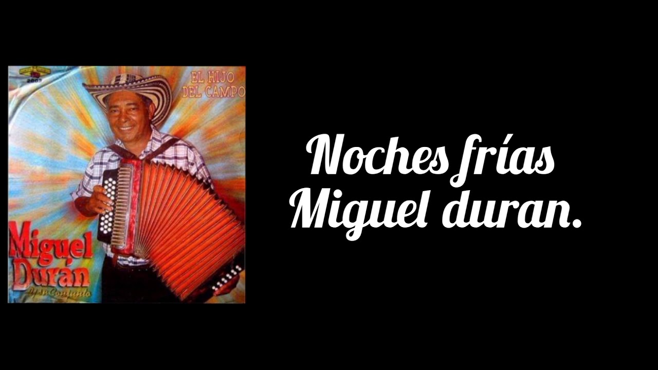 Noches Frías - Miguel duran [ Letra ]