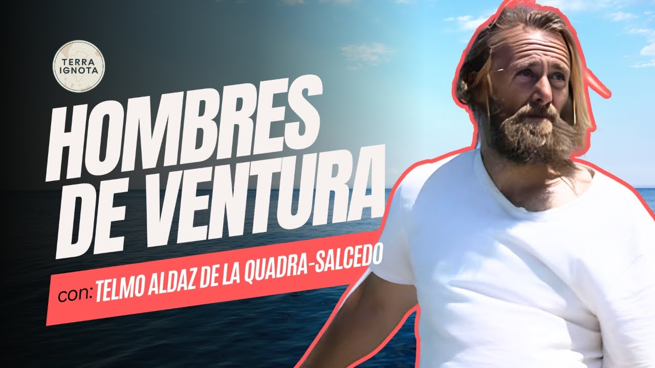 #214 Hombres de ventura, con Telmo Aldaz de la Quadra-Salcedo - YouTube