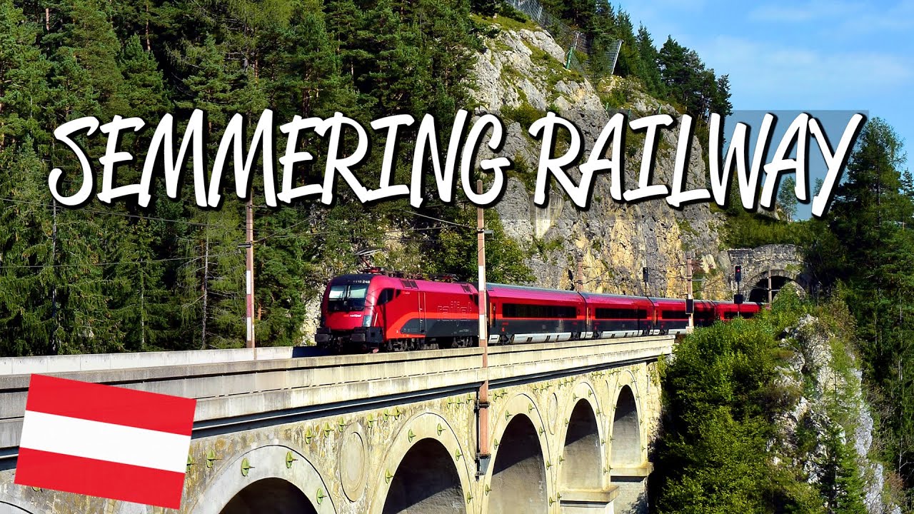 Semmering Railway - UNESCO World Heritage Site - YouTube