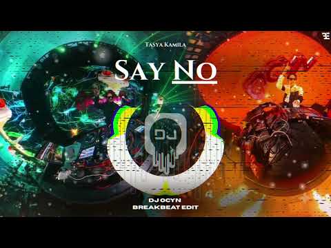 Tasya Kamila - Say No (DJ Ocyn Remix) [Breakbeat]