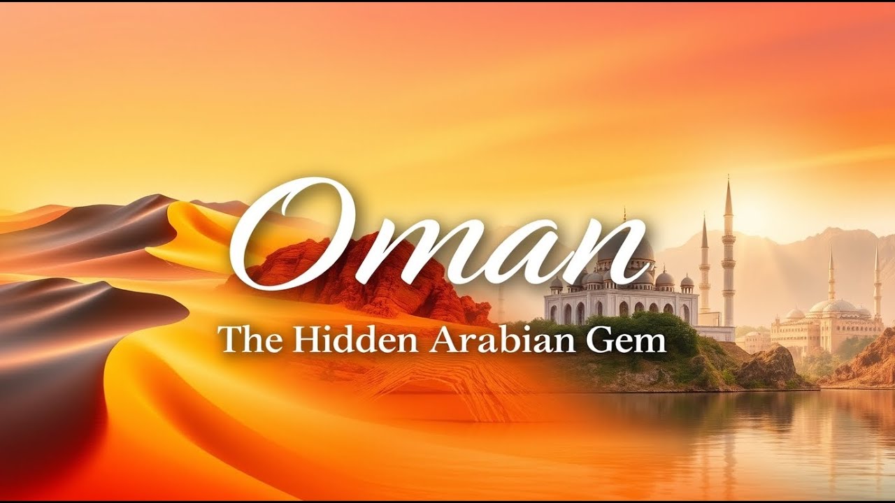 Discover Oman | Hidden Gems of the Arabian Peninsula - YouTube