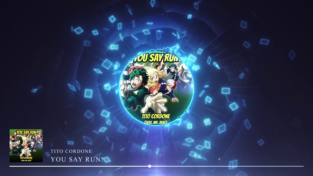 MY HERO ACADEMIA OST - You Say Run! (Feat. Mr. Beat) [INSTRUMENTAL ...