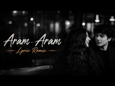 Aram - Aram - Lyric Remix | Suni Intellekt mp3 (Yeni)