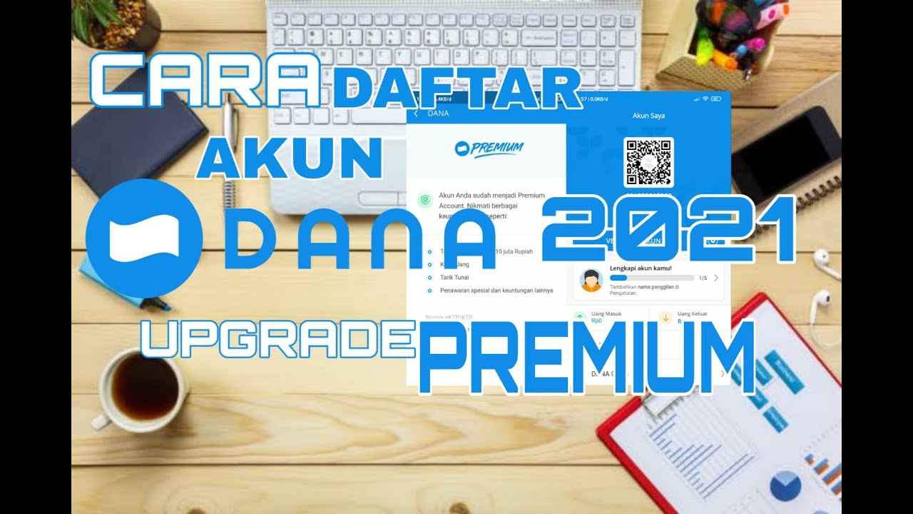 Cara Daftar Akun Dana dan Upgrade Dana Premium Terbaru 2021 - YouTube