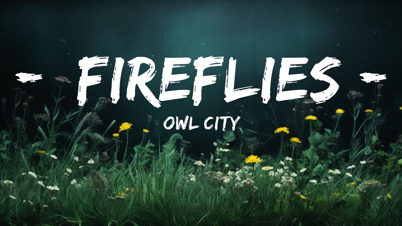 [1HOUR] Owl City - Fireflies (Lyrics) | Top Best Songs - YouTube