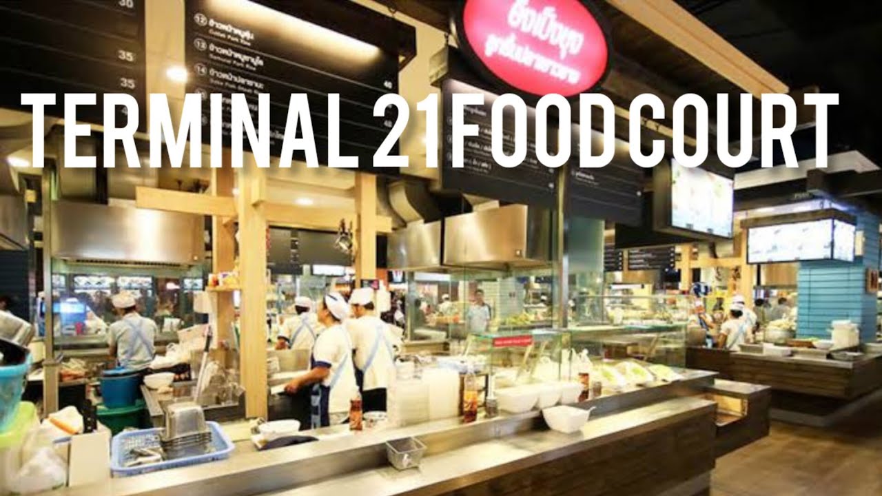 TERMINAL 21 FOOD COURT,BANGKOK 2022, 🇹🇭 THAILAND - YouTube