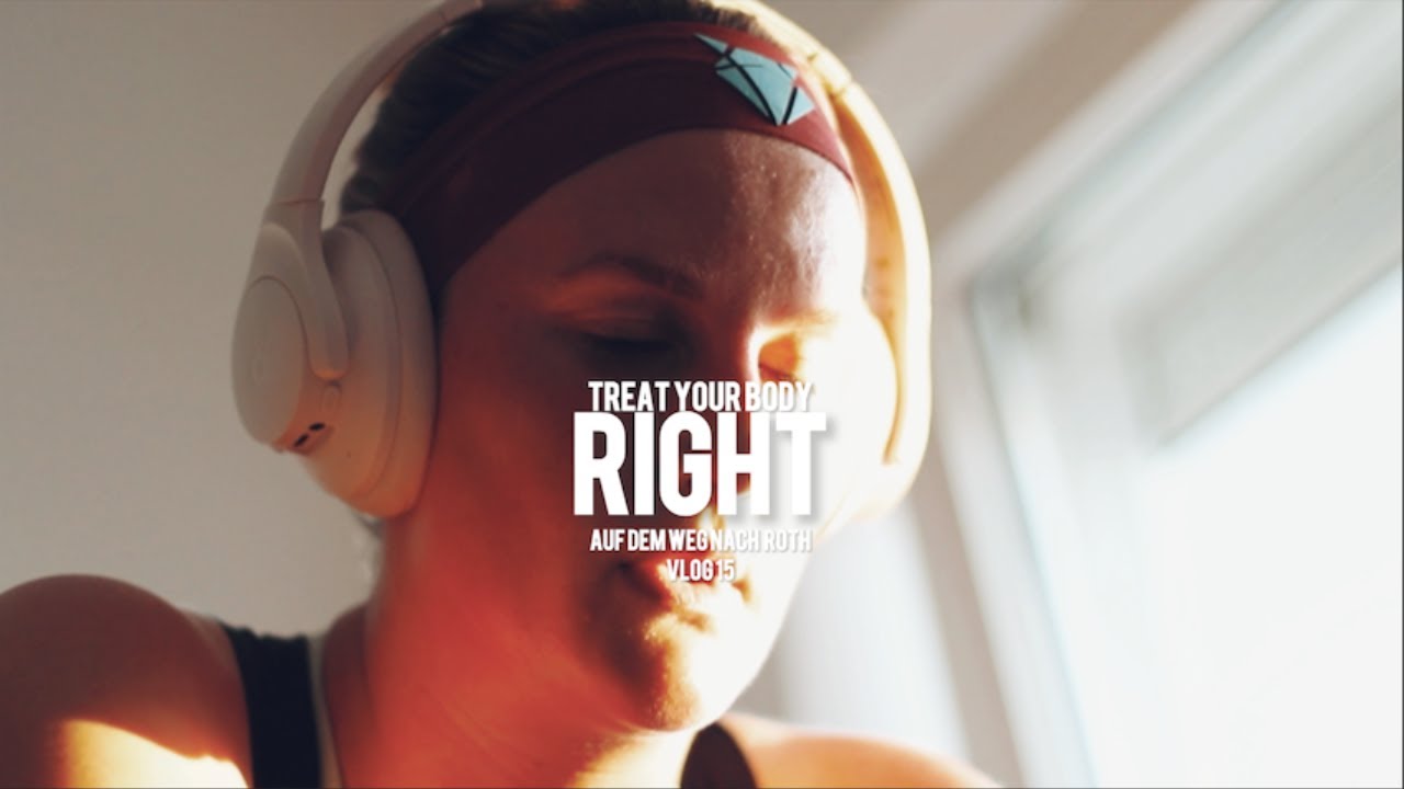 Treat Your Body Right - Vlog 15 - YouTube