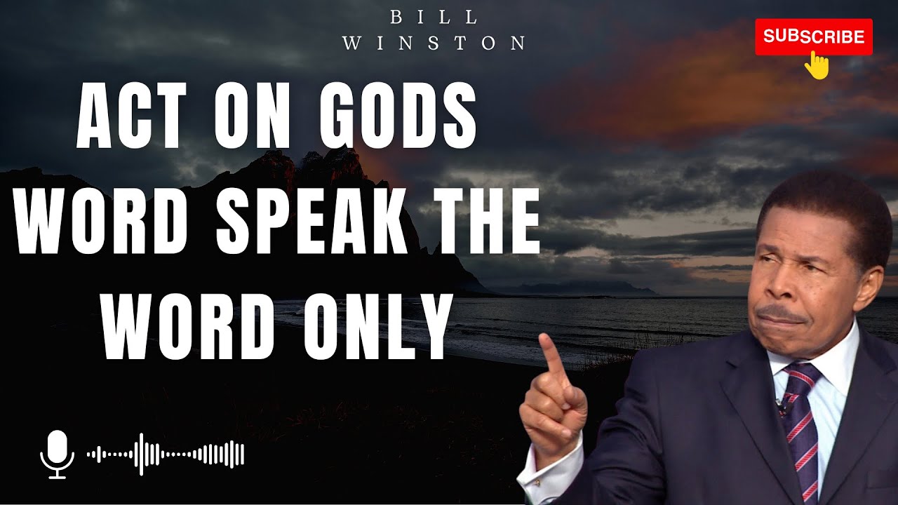 God Heaven - Act on GODs Word speak The WORD Only | Bill Winston 2023 ...