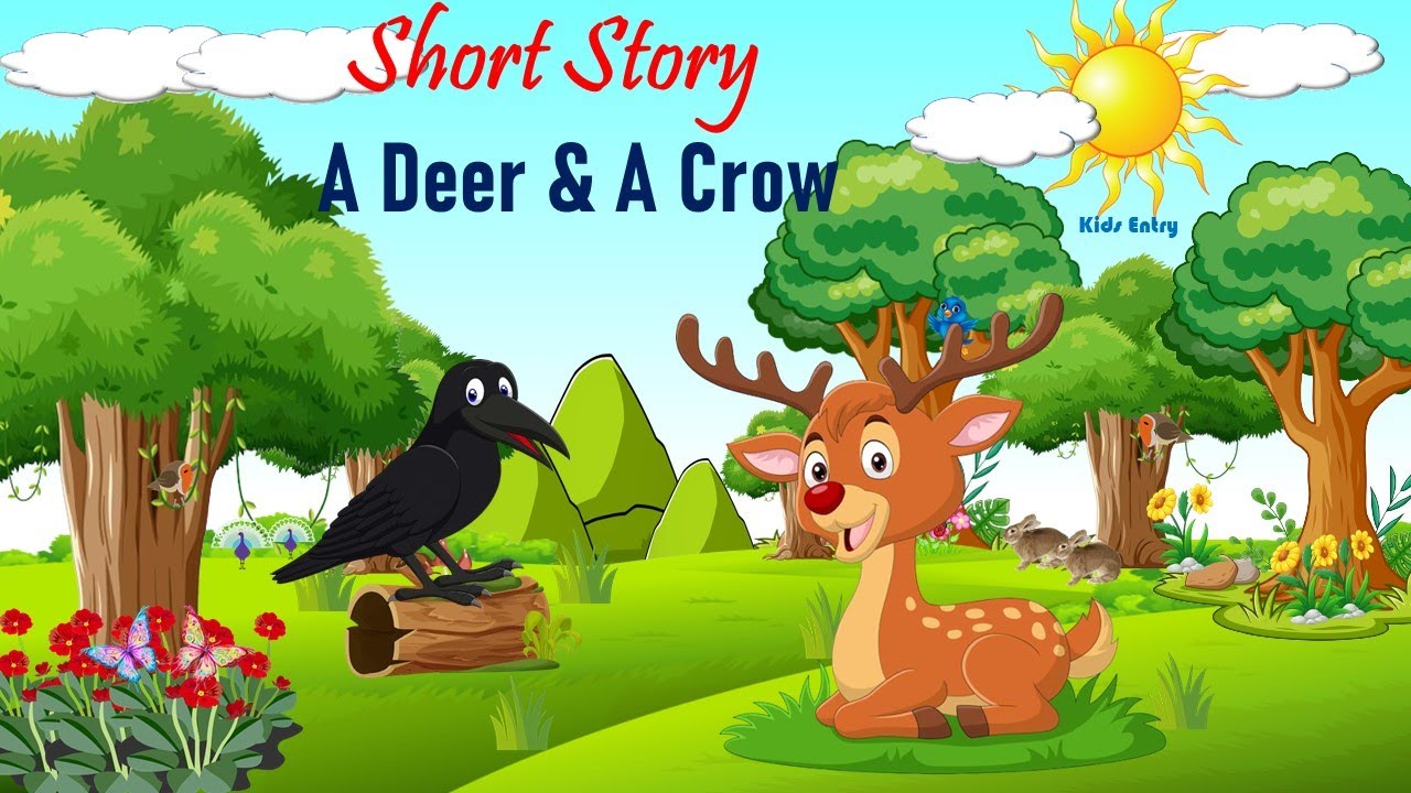 A Deer and A Crow Moral Short Story for kids - Kids Entry - YouTube