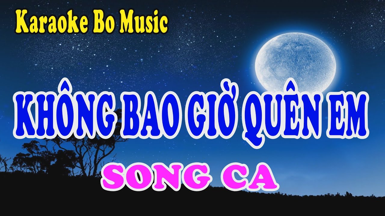 Không Bao Giờ Quên Em Karaoke Song Ca - Bo Music - YouTube
