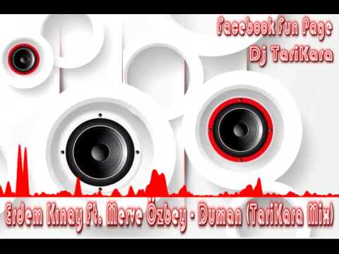 Erdem Kınay Ft. Merve Özbey - Duman (TariKara Mix) ▶