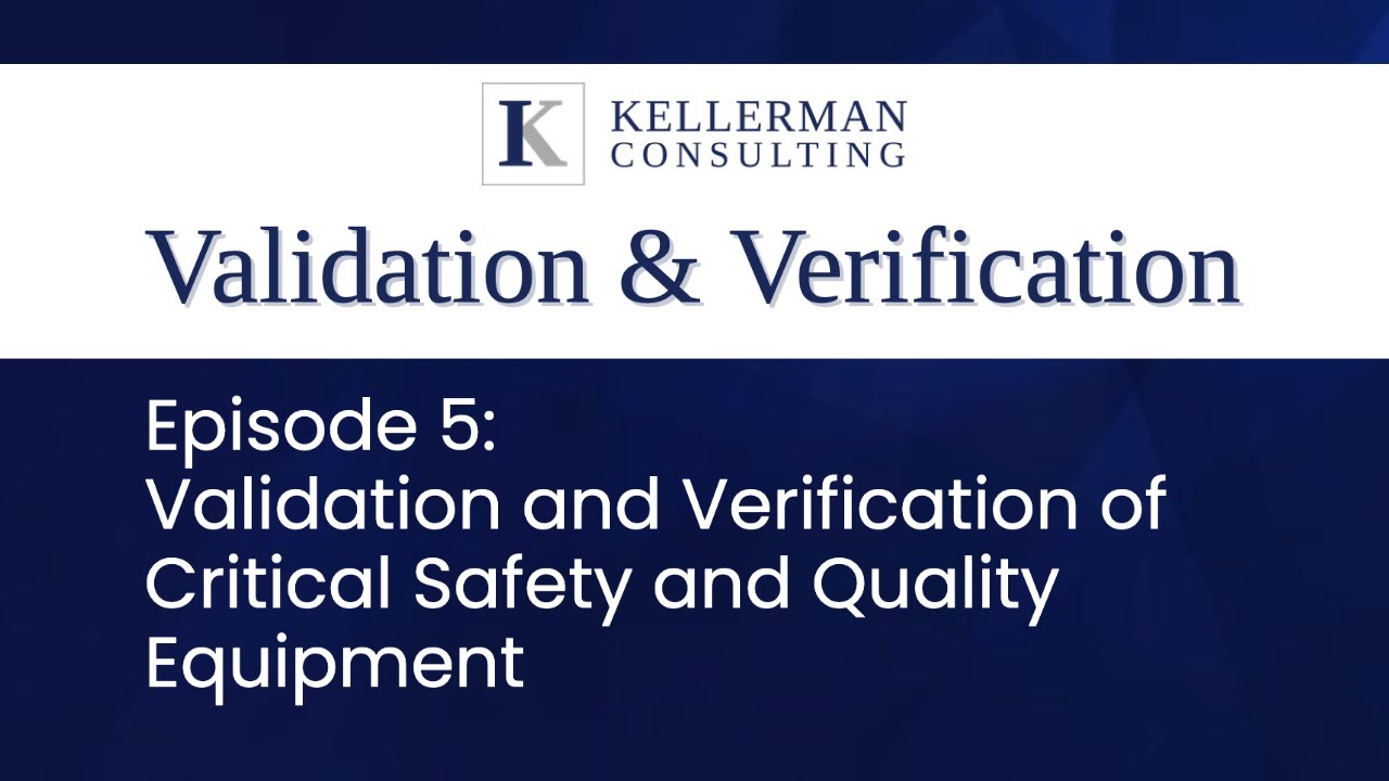 Ep.5: Validation and Verification of Critical Safety and Quality ...