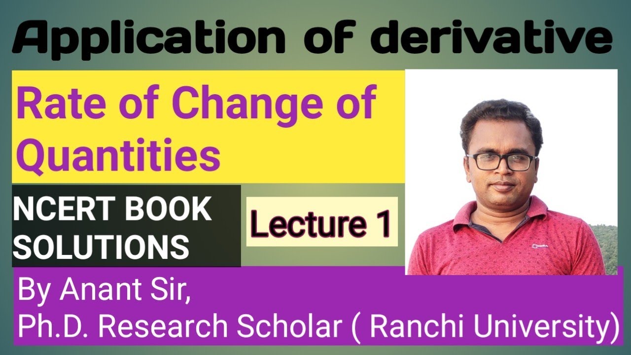 Rate of change of quantities || CLASS XII || NCERT solutions ...