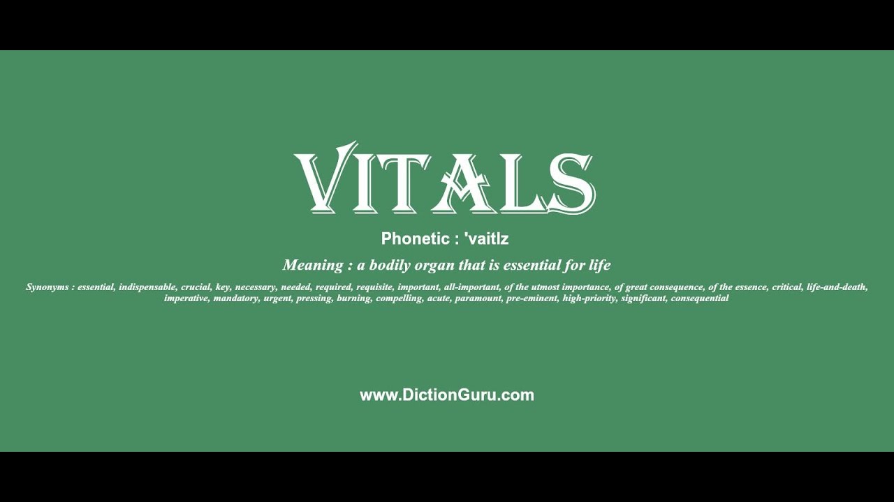 Vitals Pronounce Vitals With Meaning Phonetic Synonyms And Sentence vitals-pronounce-vitals-with-meaning-phonetic-synonyms-and-sentence
