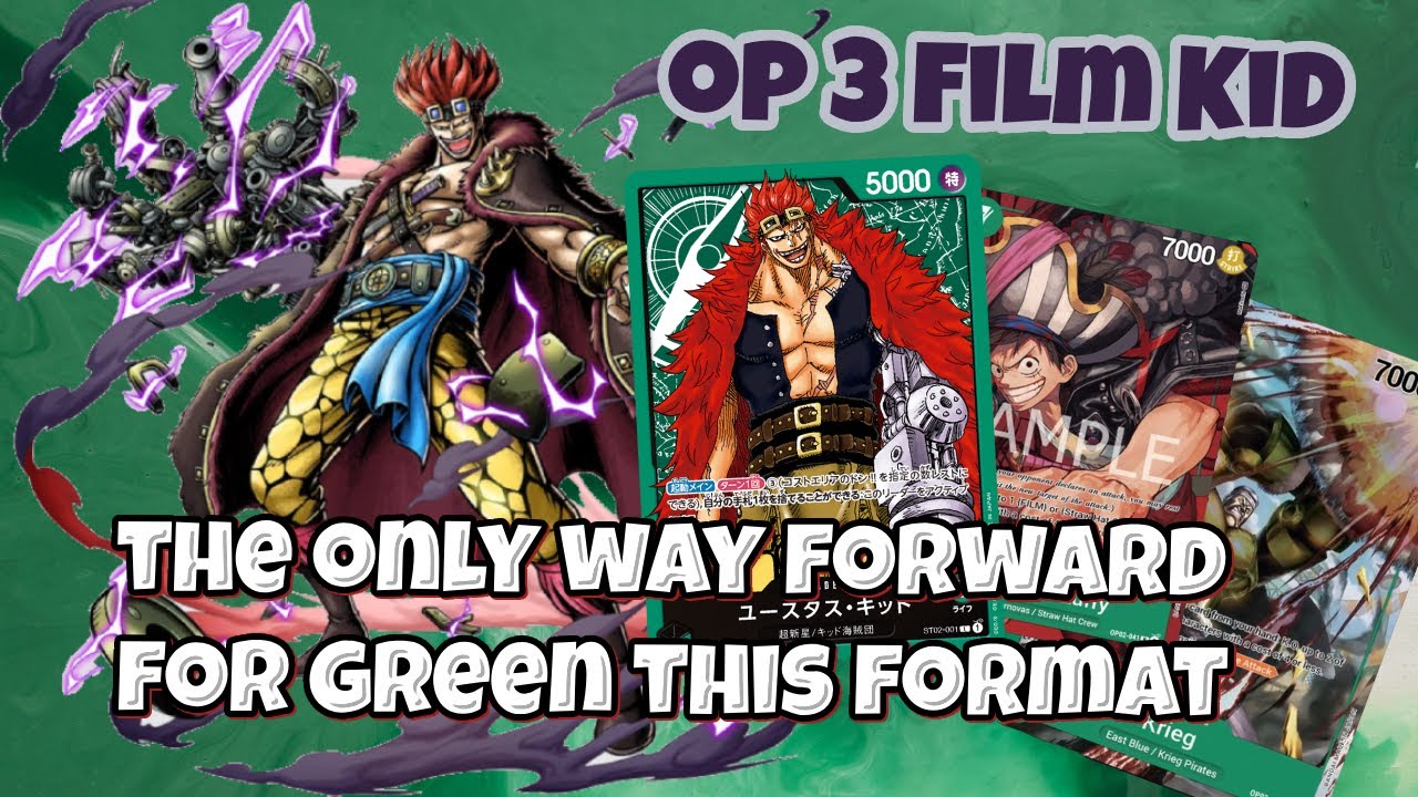 OP 3 Film Kid Is a Competitive Deck From Green This format, Deck ...