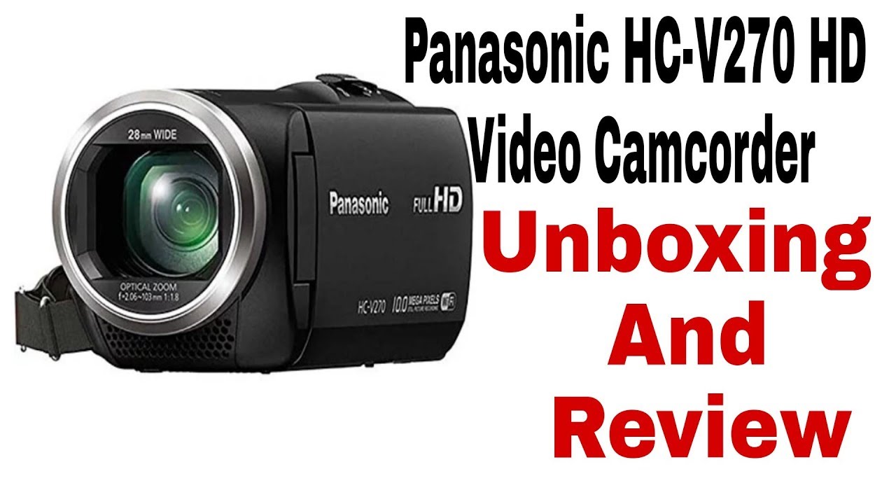 Panasonic V270 Camcorder Unboxing Review And Camera Test - YouTube