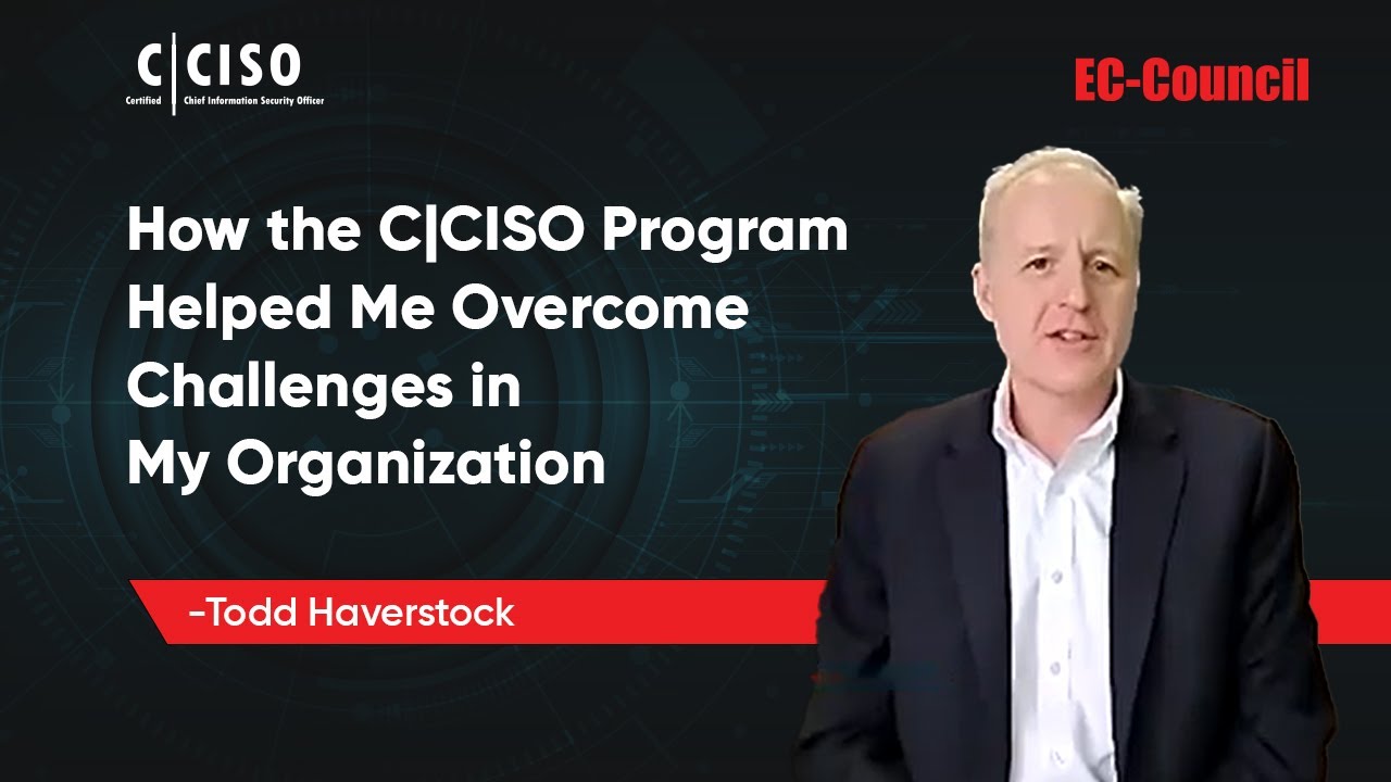 How the C|CISO Program Helped Me Overcome Challenges in My Organization ...