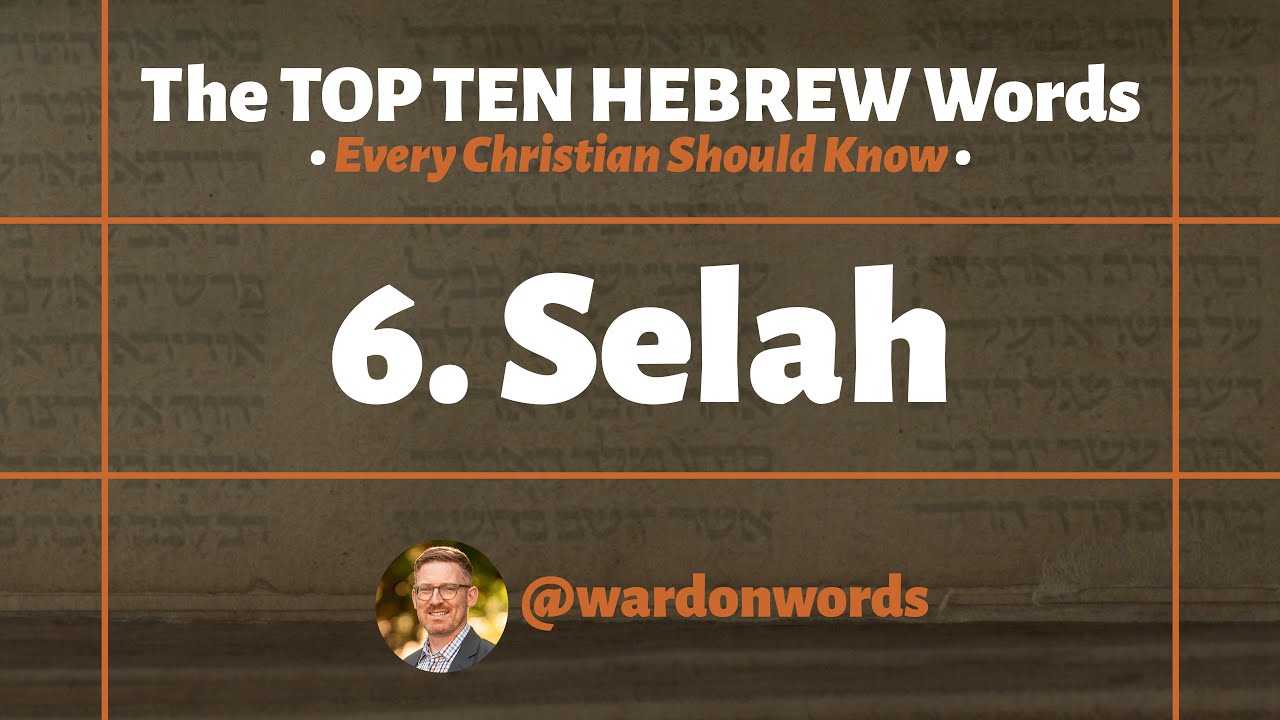 6. Selah (Top Ten Hebrew Words Every Christian Should Know) - YouTube