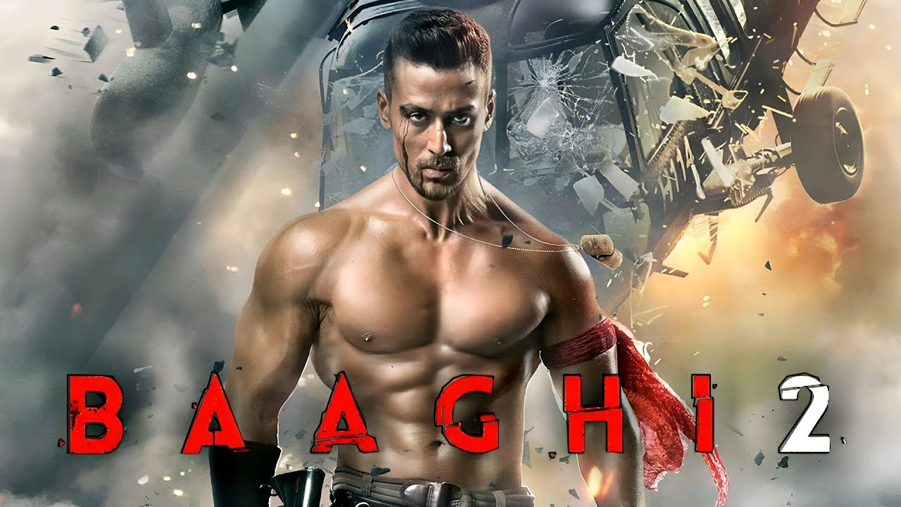 BAAGHI 2 (2018) BEST ACTION THRILLER SUPER-HIT FILM TIGER SHROFF DISHA ...
