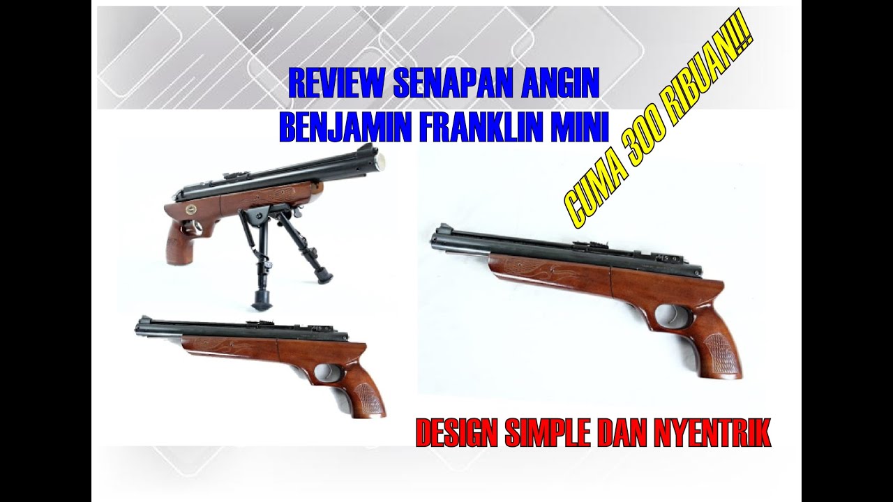 REVIEW SENAPAN ANGIN 300 RIBUAN!!!(BENJAMIN FRANKLIN MINI) - YouTube