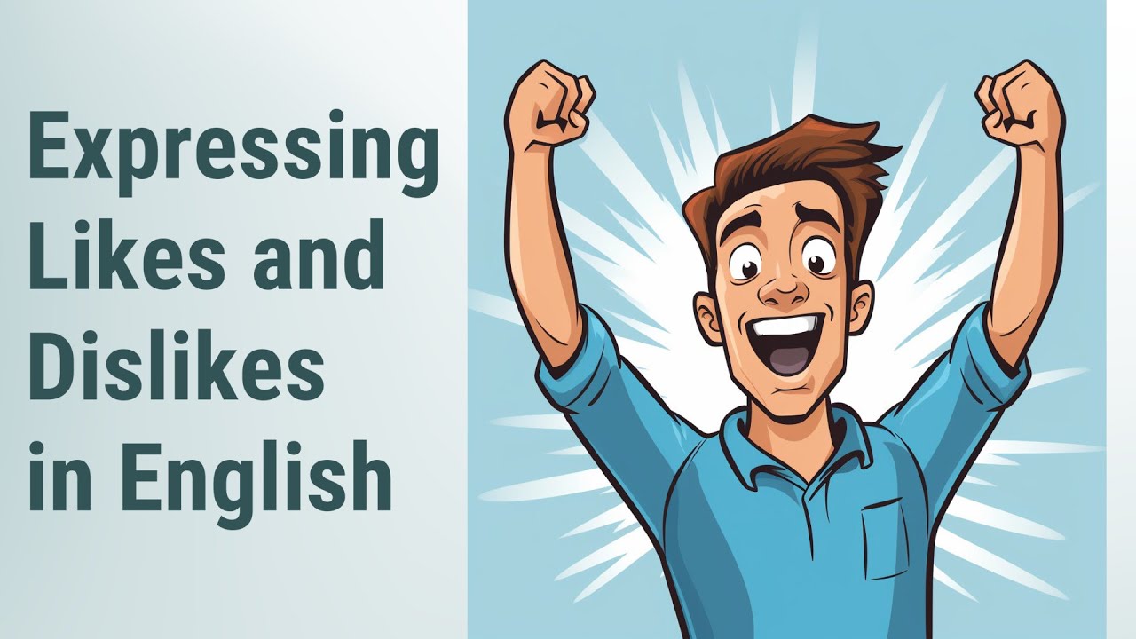 Let's Dive into Likes and Dislikes: Expressing Preferences in English ...