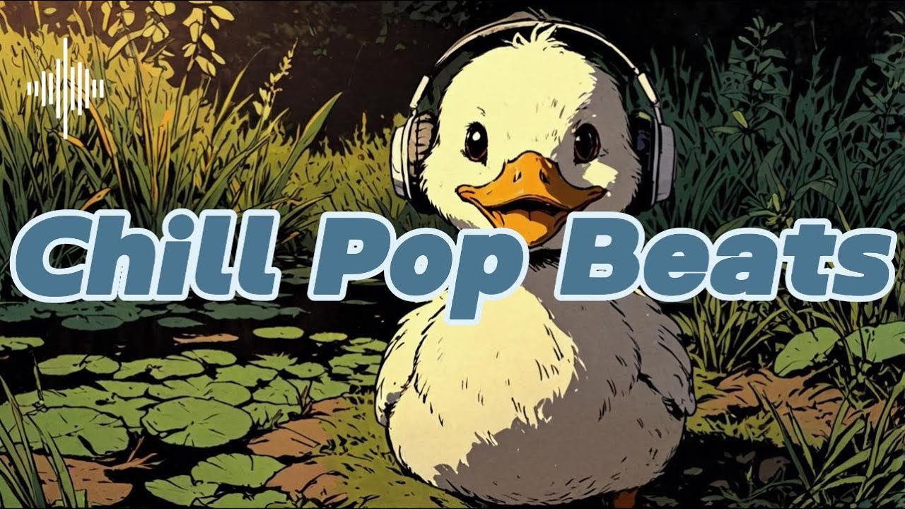 𝐏𝐥𝐚𝐲𝐥𝐢𝐬𝐭 🦆 Smooth Pop Vibes 🌿 | Chill Music for Focus & Relaxation ...