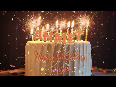 AHMET  iyi ki doğdun – Mutlu Yıllar