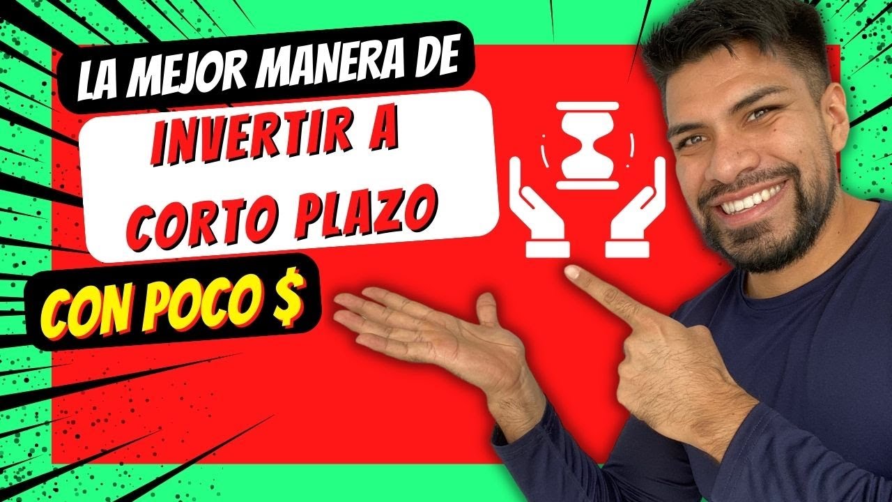 ¿Cuál es la MEJOR forma de INVERTIR a CORTO PLAZO? | Las MEJORES INVERSIONES - YouTube